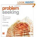 Problem Seeking: An Architectural Programming Primer: William M. Pena, Steven A. Parshall ...