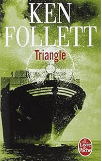 Triangle - Ken Follett - Babelio