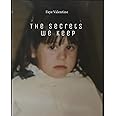 The secrets we keep: Valentine, Faye: 9798852057792: Amazon.com: Books