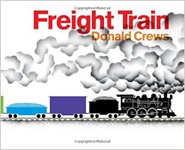 Freight Train: Donald Crews: 9781907912108: Amazon.com: Books