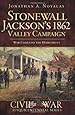Stonewall Jackson's 1862 Valley Campaign: War Comes to the Homefront ...
