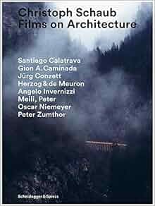 Christoph Schaub - Films on Architecture: Martin Walder, Christoph ...