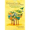 Professional Learning Communities at Work: Best Practices for Enhancing ...