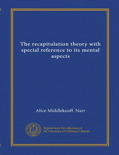 The recapitulation theory with special reference to its mental aspects ...