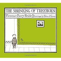 The Shrinking of Treehorn: Heide, Florence Parry, Gorey, Edward ...