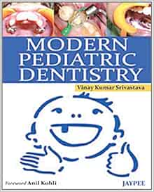 Modern Pediatric Dentistry: 9789350251898: Medicine & Health Science ...