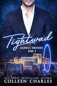 Tightwad (Caldwell Brothers Book 2) - Kindle edition by Colleen Charles ...