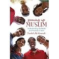Amazon.com: Growing Up Muslim: Understanding the Beliefs and Practices ...
