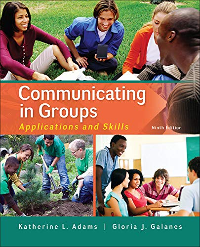 Communicating in Groups: Applications and Skills: Adams, Katherine ...