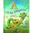 Amazon.com: A Is for Alliguitar: Musical Alphabeasts (9781455615575 ...