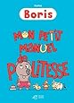 Amazon.fr - Boris : Mon petit manuel de politesse - Jean-Marc Mathis ...