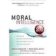 Moral Intelligence 2.0: Enhancing Business Performance and Leadership ...