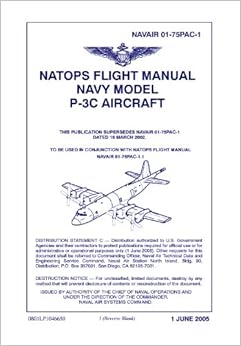 NATOPS P-3C Aircraft Flight Manual 01-75pac-1 [loose Leaf Edition ...