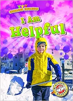 Buy I Am Helpful (Character Education: Blastoff Readers, Level 1) Book ...