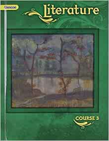 Amazon.com: Glencoe Literature; Course 3 Student Edition: 9780078779770 ...