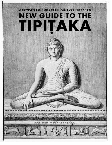 New Guide to the Tipitaka: A Complete Reference to the Pali Buddhist ...