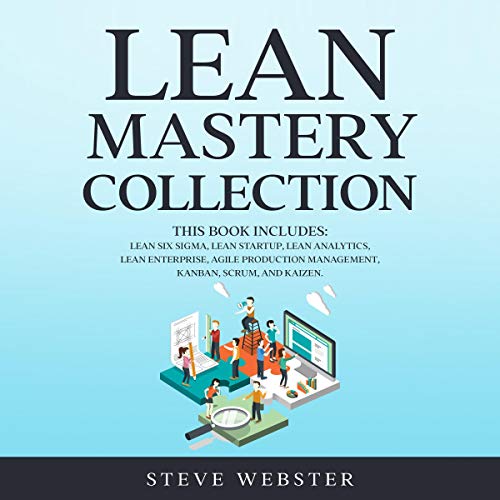 Lean Mastery Collection: This Book Includes: Lean Six Sigma, Lean ...