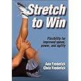 Stretch to Win: Frederick, Ann, Frederick, Christopher: 9780736055291 ...