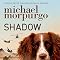 Shadow: Morpurgo, Michael: 9781250039965: Books: Amazon.com