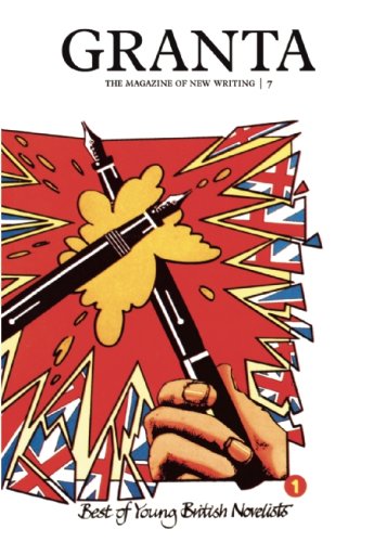 Granta 7: Best of Young British Novelists 1 (Granta: The Magazine of ...