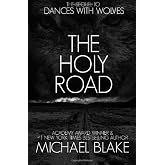 The Holy Road: Blake, Michael: 9780972475341: Amazon.com: Books