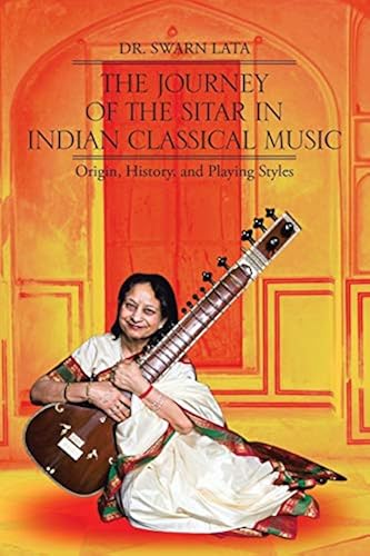 The Journey of the Sitar in Indian Classical Music: Origin, History ...