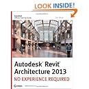 Autodesk Revit Architecture 2013: No Experience Required: Eric Wing ...