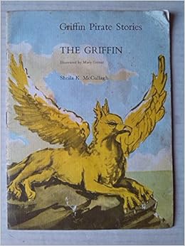 Griffin Pirate Stories: The Griffin Bk. 7: Amazon.co.uk: Sheila K ...