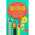 The Participation Game: How the Top 100 Brands Build Loyalty In A ...
