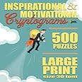 Inspirational & Motivational Cryptograms: 500 LARGE PRINT Cryptogram ...