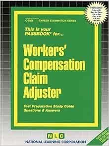 Workers' Compensation Claim Adjuster(Passbooks) (Career Examination ...