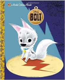 Bolt (Disney Little Golden Book): RH Disney: 9780736425452: Amazon.com ...