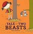 A Tale of Two Beasts: Fiona Robertson: 9781610673617: Amazon.com: Books