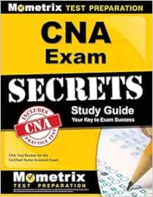 CNA Exam Secrets Study Guide: CNA Test Review for the Certified Nurse ...
