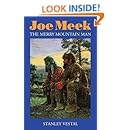 Joe Meek, The Merry Mountain Man: A Biography: Stanley Vestal ...