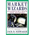 Market Wizards: Interviews With Top Traders: Schwager, Jack D ...