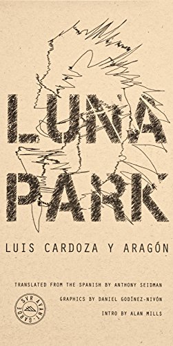 Amazon - Luna Park: Cardoza y Aragon, Luis: 9781945720901: Books