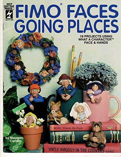 Fimo Faces Going Places: Carlson, Maureen: 9781562311902: Amazon.com: Books