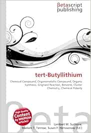 tert-Butyllithium: Chemical Compound, Organometallic Compound, Organic ...