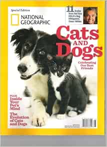 National Geographic Magazine Special Edition (Cats and Dogs, Spring ...