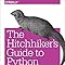 The Hitchhiker's Guide to Python: Best Practices for Development: Reitz, Kenneth, Schlusser ...