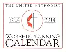 United Methodist Worship Planning Calendar 2014: Abingdon Press ...