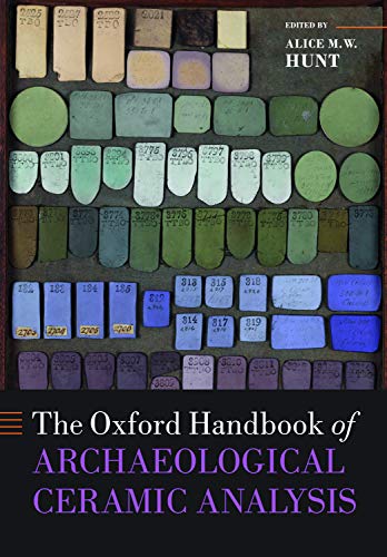 The Oxford Handbook of Archaeological Ceramic Analysis (Oxford ...