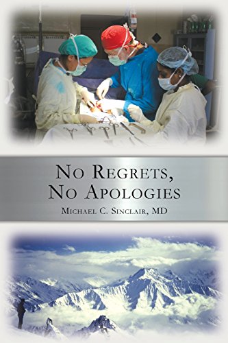 No Regrets, No Apologies: Sinclair, MD, Michael C.: 9781481299428 ...