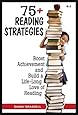 Amazon.com: 75+ Reading Strategies: Boost Achievement & Build a Life ...