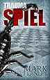 Traumaspiel: Thriller (Lewis Schneider, Band 1): Amazon.de: Mark ...