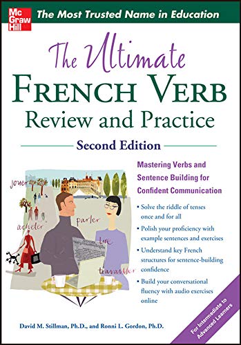 The Ultimate French Verb Review and Practice, 2nd Edition: Stillman ...