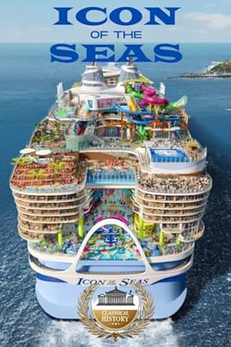 ICON OF THE SEAS: A Classical Account of the World’s Largest Cruise ...