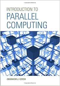 Introduction to Parallel Computing: 9781107174399: Computer Science ...