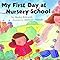 My First Day at Nursery School : Edwards, Becky, Flintoft, Anthony ...
